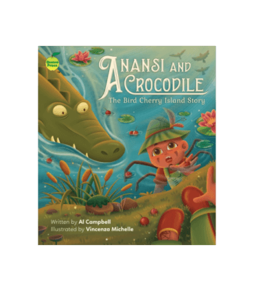 Anansi and Crocodile: The Bird Cherry Island Story - Schoolers Books